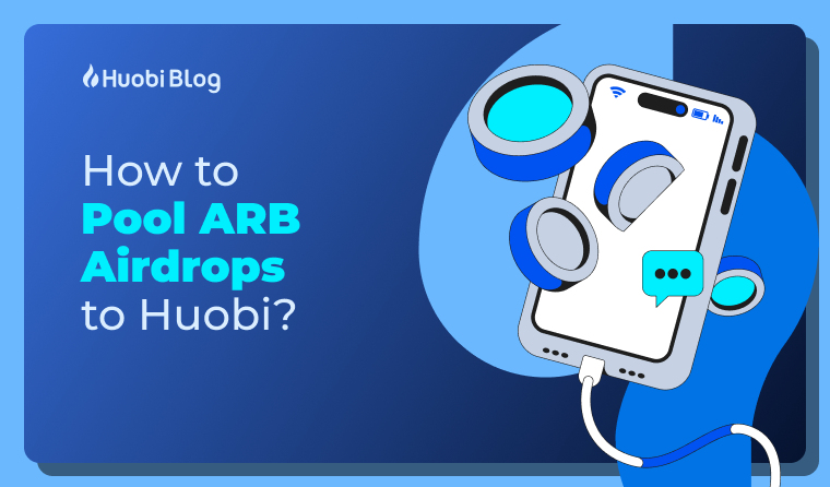 How to Pool ARB Airdrops to Huobi? - HTX Square