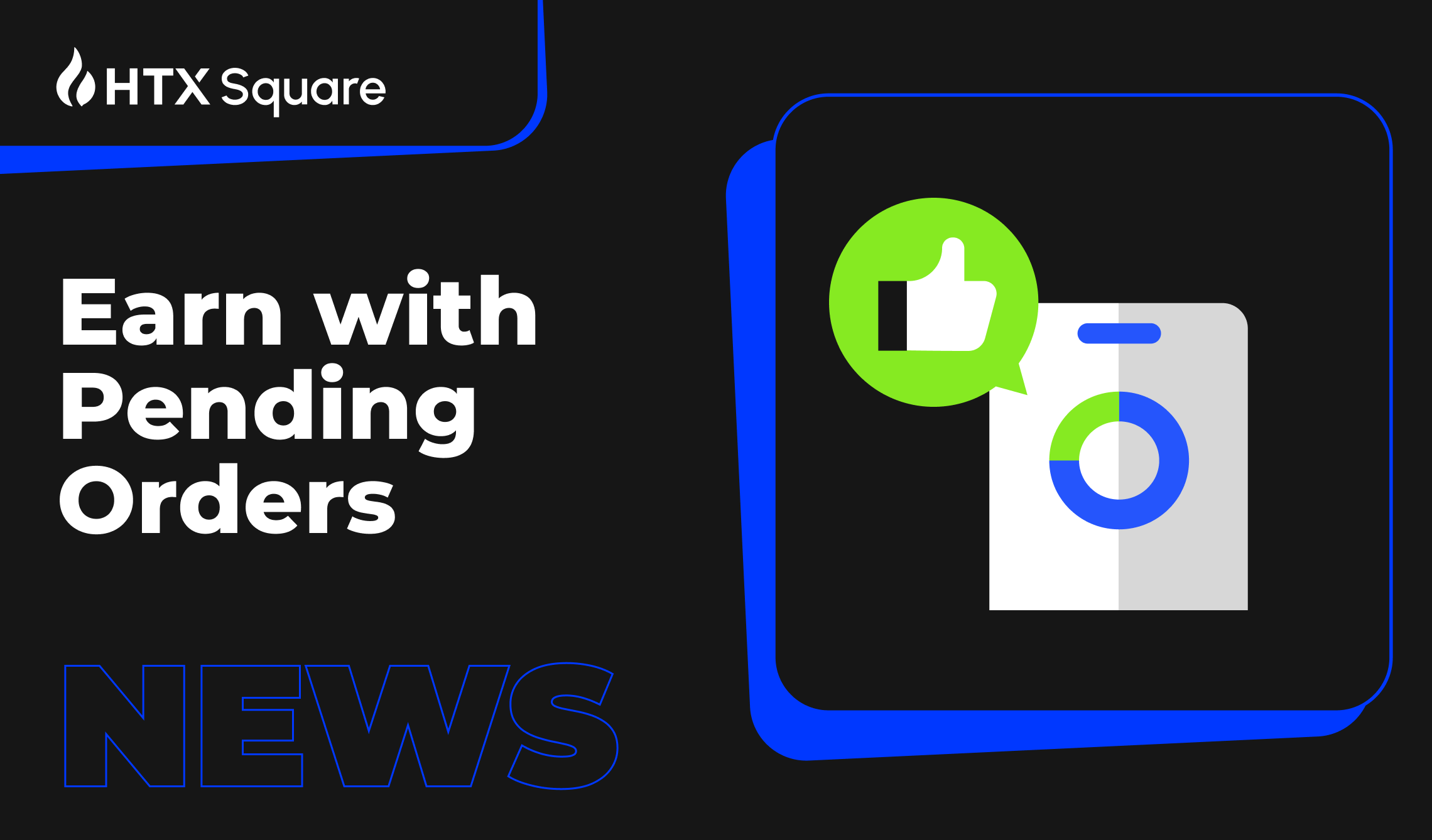 HTX Debuts “Earn with Pending Orders” Event: Join Now for a Share of 25 ...