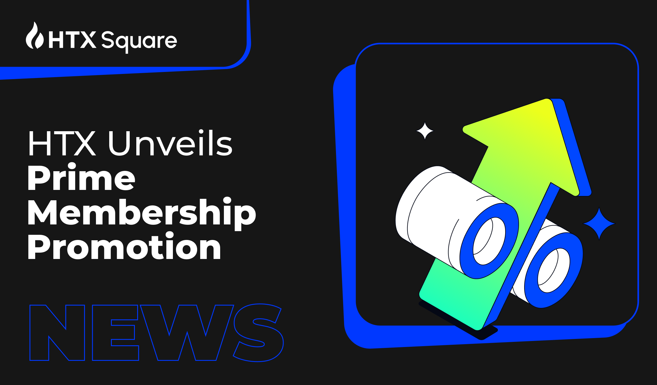 HTX Unveils Prime Membership Promotion with Exclusive Benefits for ...