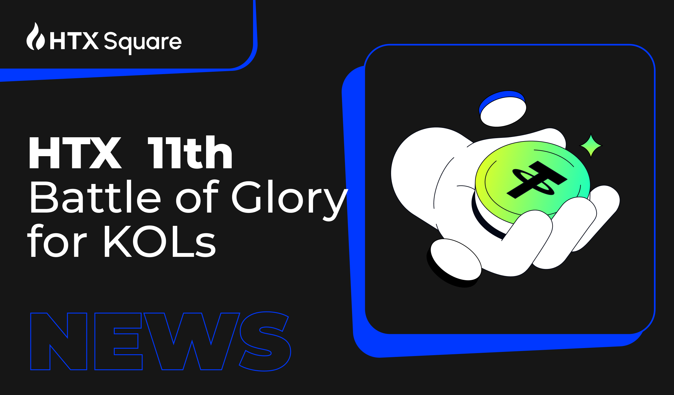 HTX Marks 11th Anniversary with Launch of Battle of Glory for KOLs ...