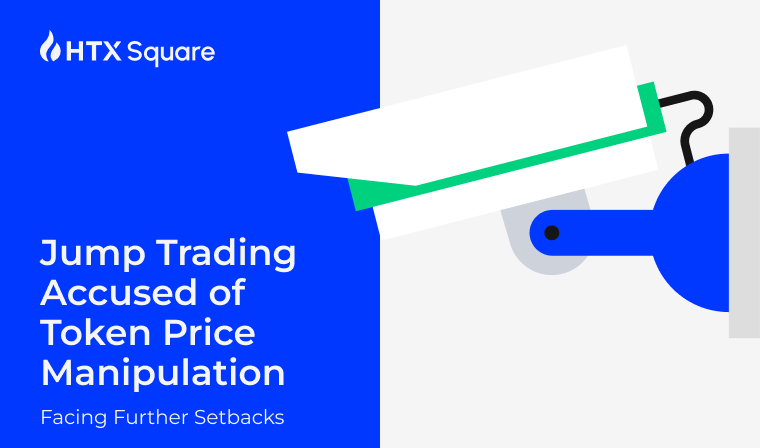 Jump Trading Accused of Token Price Manipulation, Facing Further Setbacks