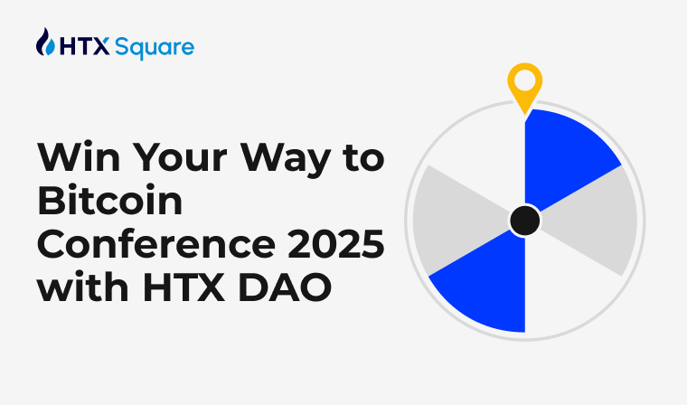 Own the Future. Win Your Way to Bitcoin Conference 2025 with HTX DAO ...
