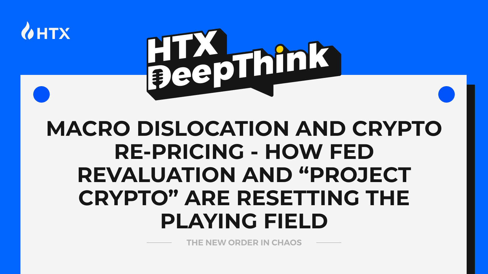 HTX Deepthink: Macro Shocks and “Project Crypto” Reshape the Crypto ...