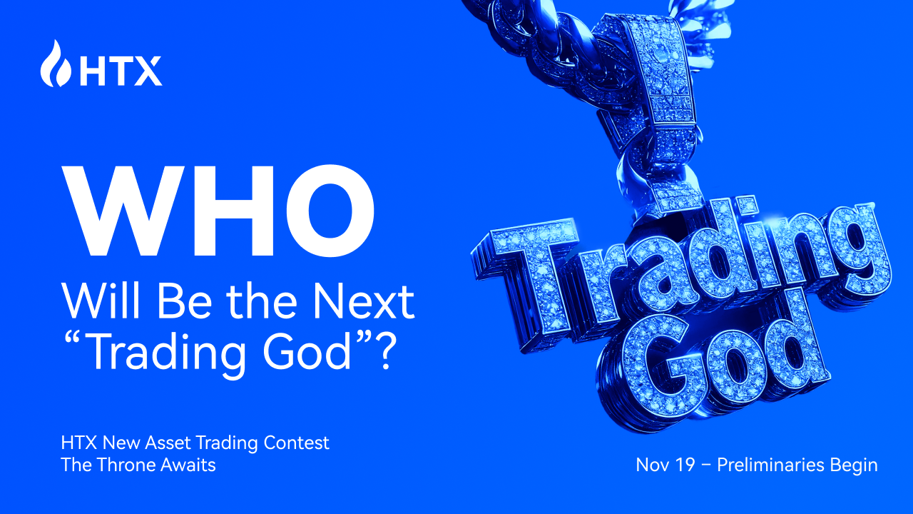 Who Will Ascend the Trading God? HTX Searches Globally for Elite ...