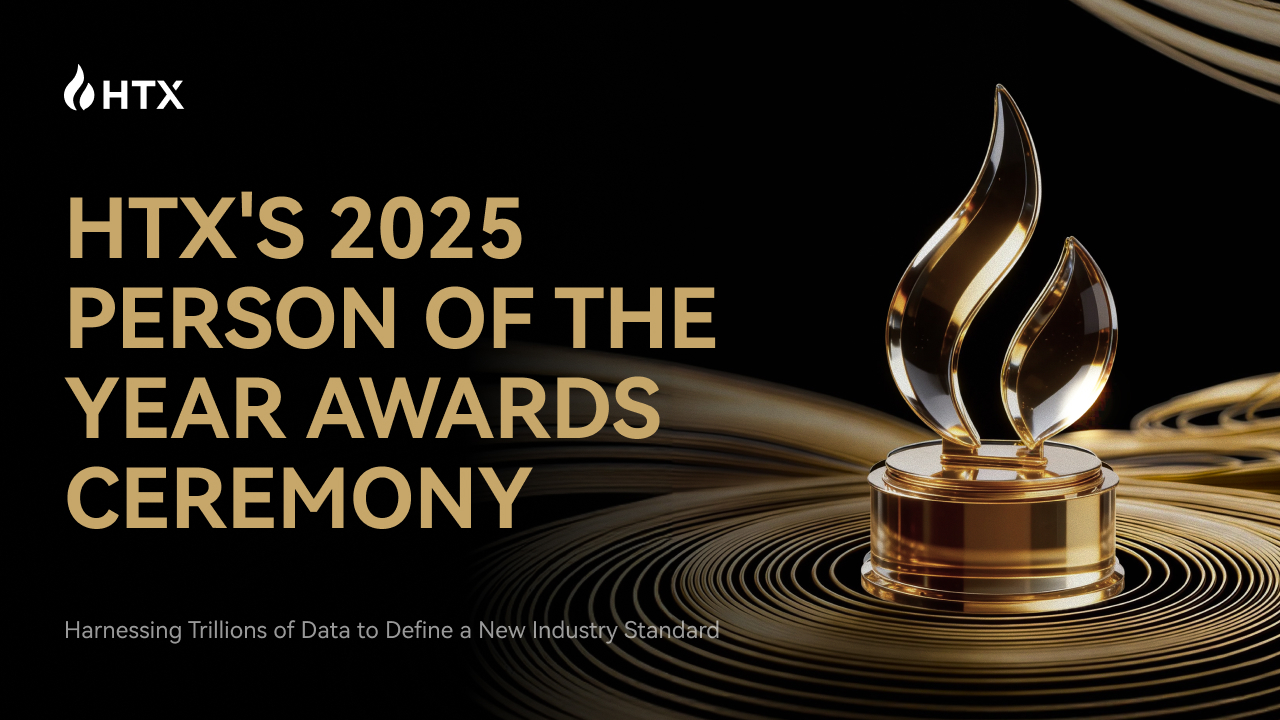 HTX Concludes Its 2025 Annual Awards Ceremony, Showcasing Ecosystem ...